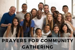 10 Inspirational Prayers for Community Gathering - THANK YOU FOR PRAYING