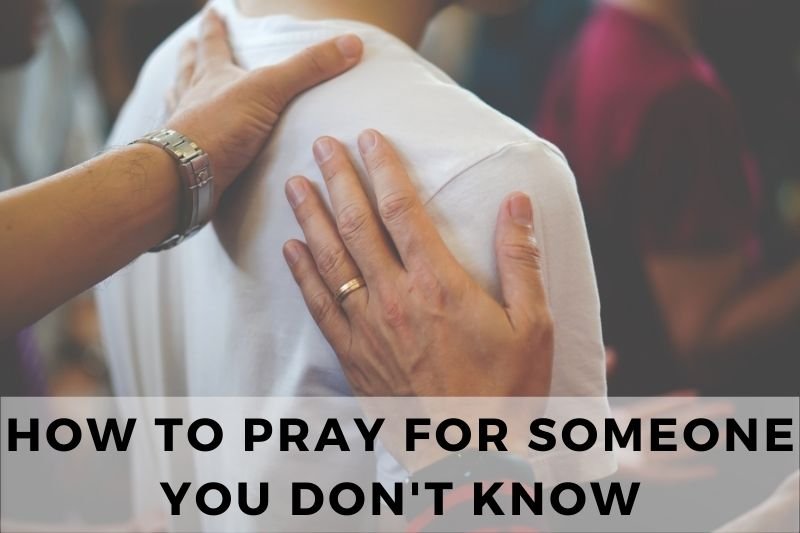 How to Pray for Someone You Don't Know - THANK YOU FOR PRAYING